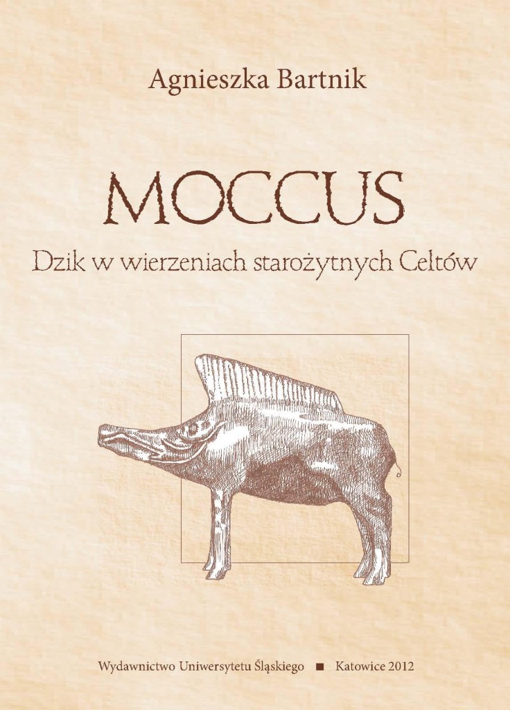 "Moccus. Dzik w wierzeniach starożytnych Celtów" – A. Bartnik ...