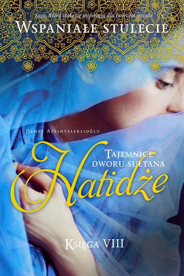 "Tajemnice dworu sułtana. Hatidże. Księga VIII. Żona Ibrahima" – D ...