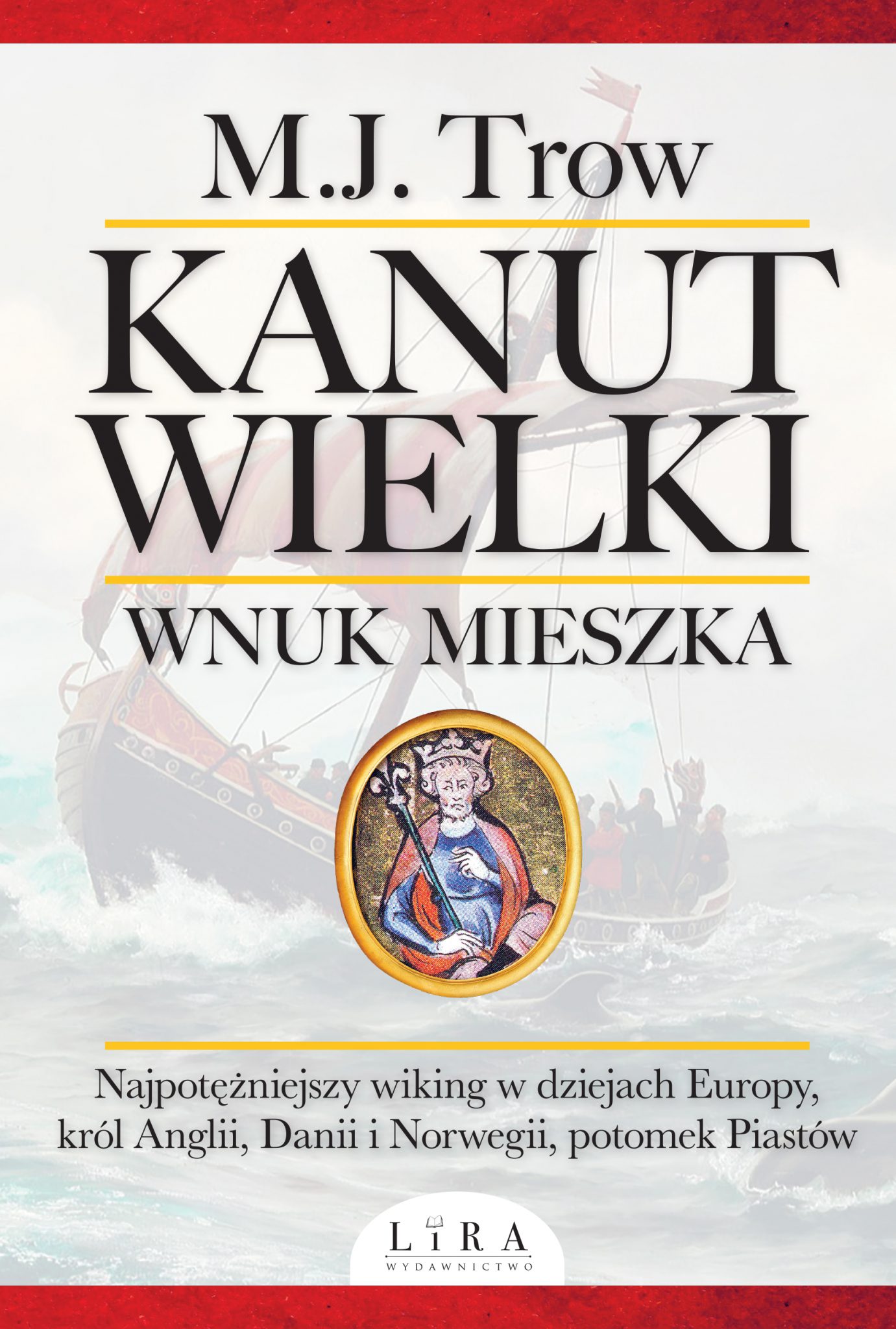 "Kanut Wielki, wnuk Mieszka" - M. J. Trow - recenzja | HISTORIA.org.pl ...