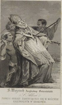 Święty Wojciech i jego historia. Czech, który został pierwszym patronem ...